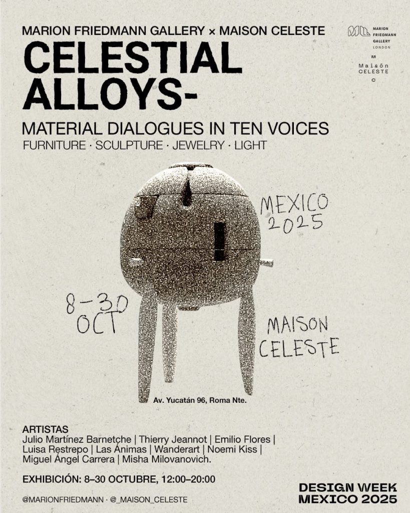 CELESTIAL ALLOYS - MATERIAL DIALOGUES IN TEN VOICES - Design Week Mexico
